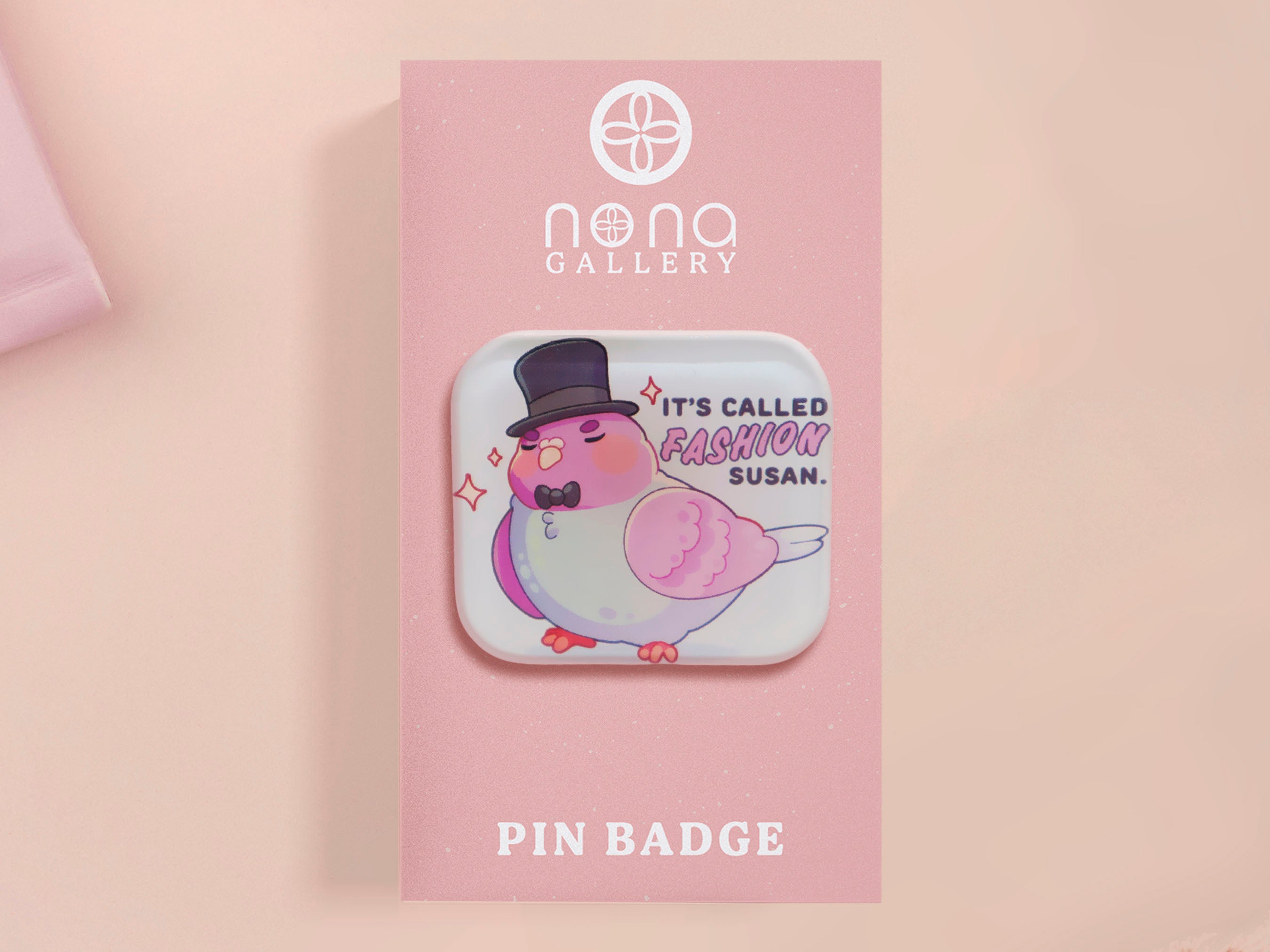 It's Called Fashion Susan Pigeon Pin Badge – Nona Gallery